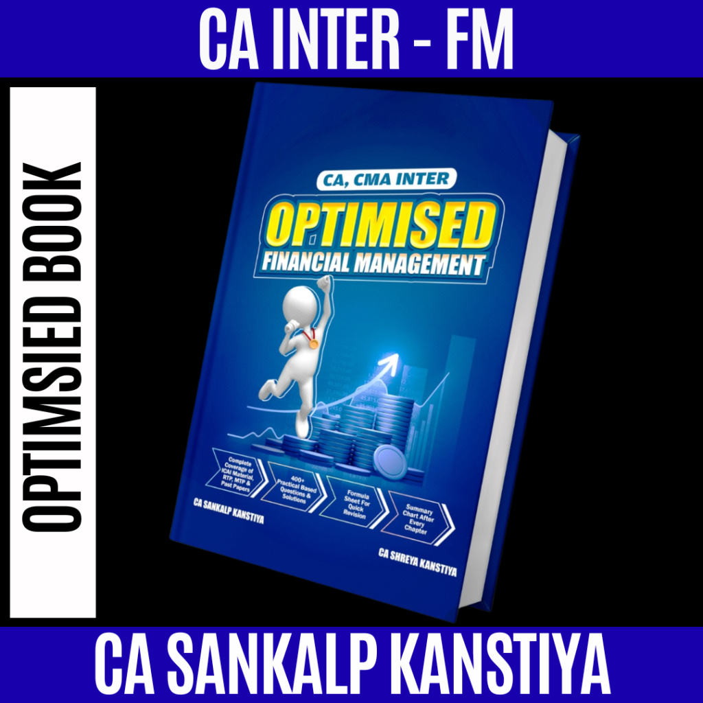 CA Inter Financial Management Optimsied Book By CA Sankalp Kanstiya ...