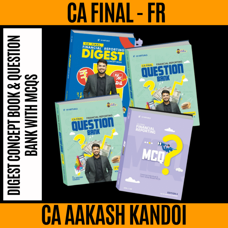 CA Final – Financial Reporting (FR) Digest Concept Book & Question Bank with MCQs (Set of 4 ...